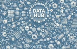 Le Data Hub : Clé de l’Interopérabilité et de la Data Gouvernance